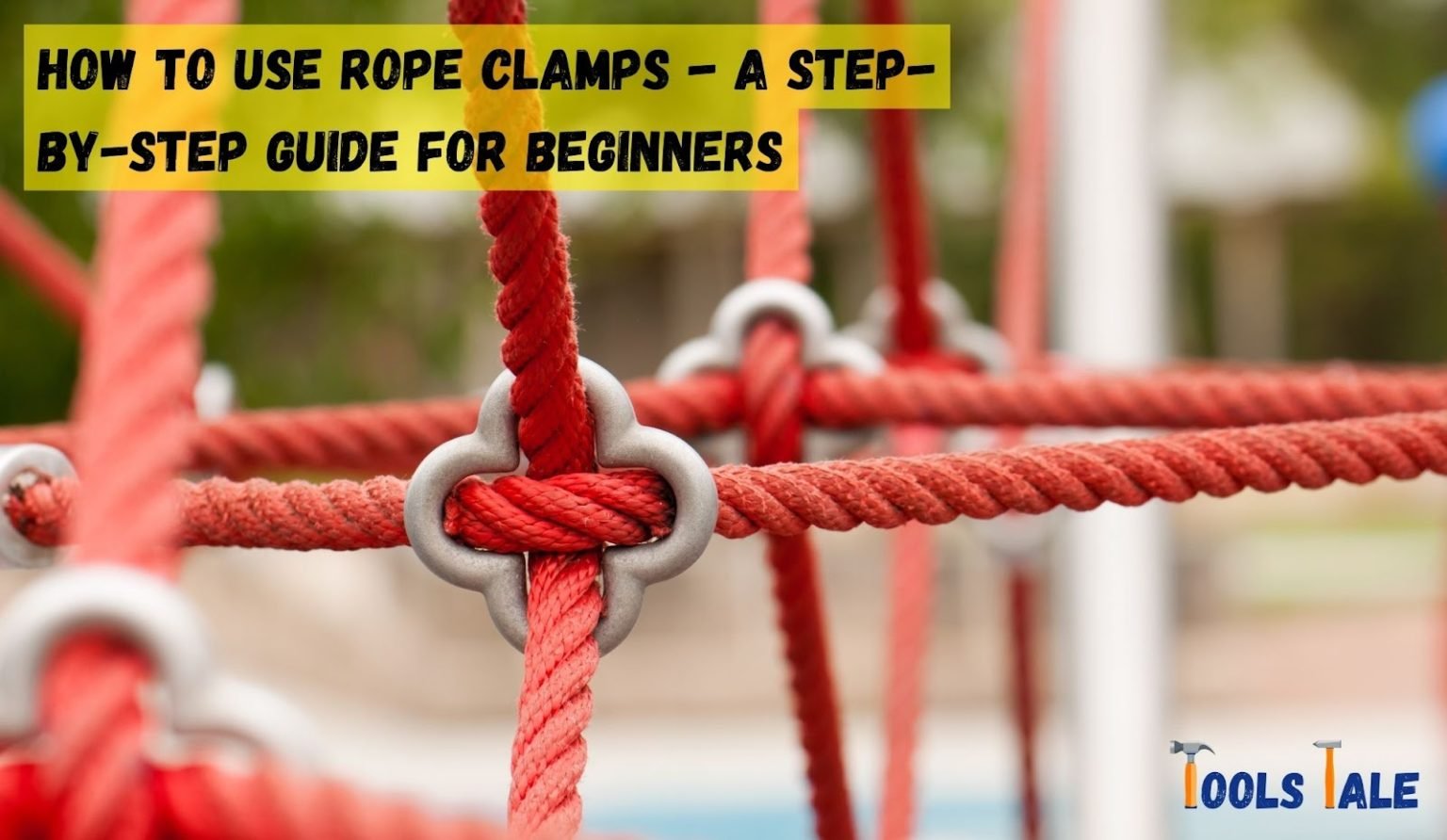 How to Use Rope Clamps - A Step-by-Step Guide for Beginners