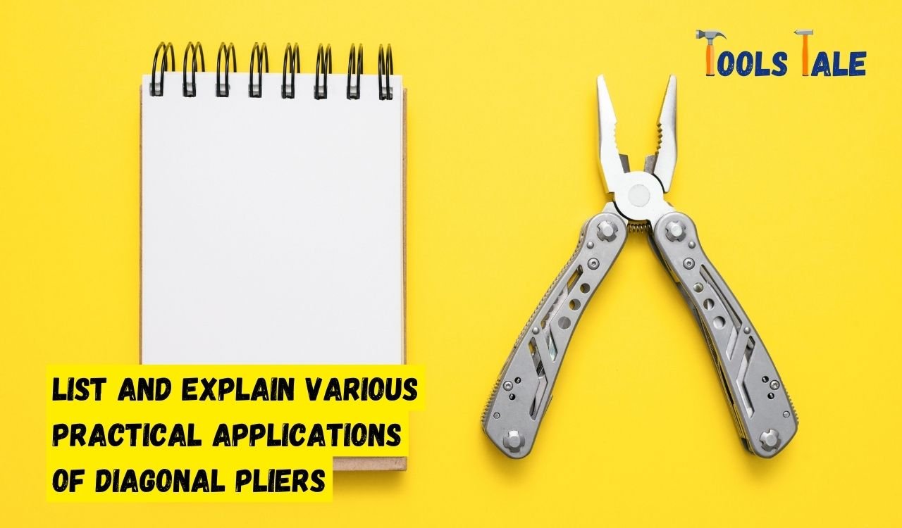 What Are Diagonal Pliers Used For: Exploring Their Uses