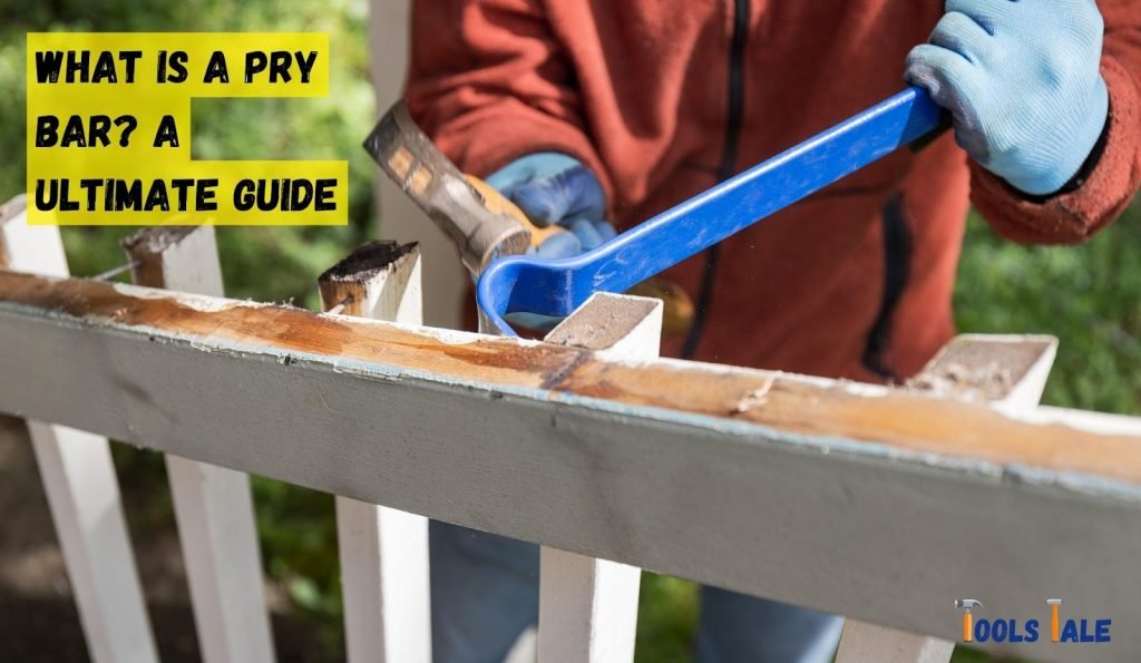 What is a Pry Bar? A Ultimate Guide